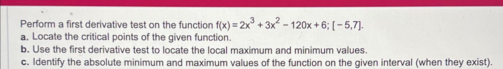Solved Perform a first derivative test on the function | Chegg.com