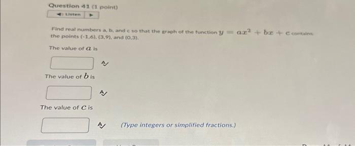 Solved Find real numbers a,b, and c so that the eraph of the | Chegg.com