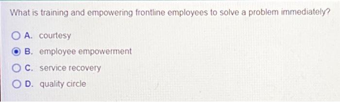 Solved What is training and empowering frontline employees | Chegg.com