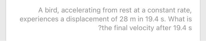 Solved A bird, accelerating from rest at a constant rate, | Chegg.com