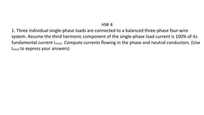 Solved HW 4 1. Three individual single-phase loads are | Chegg.com