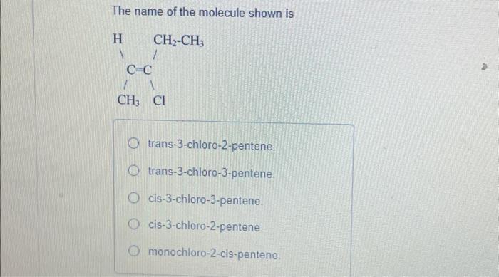 Solved The name of the molecule shown is | Chegg.com