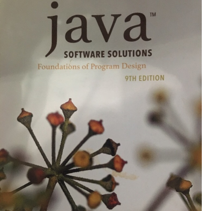 Solved TM java SOFTWARE SOLUTIONS Foundations of Program | Chegg.com Solved TM java SOFTWARE SOLUTIONS Foundations of Program | Chegg.com