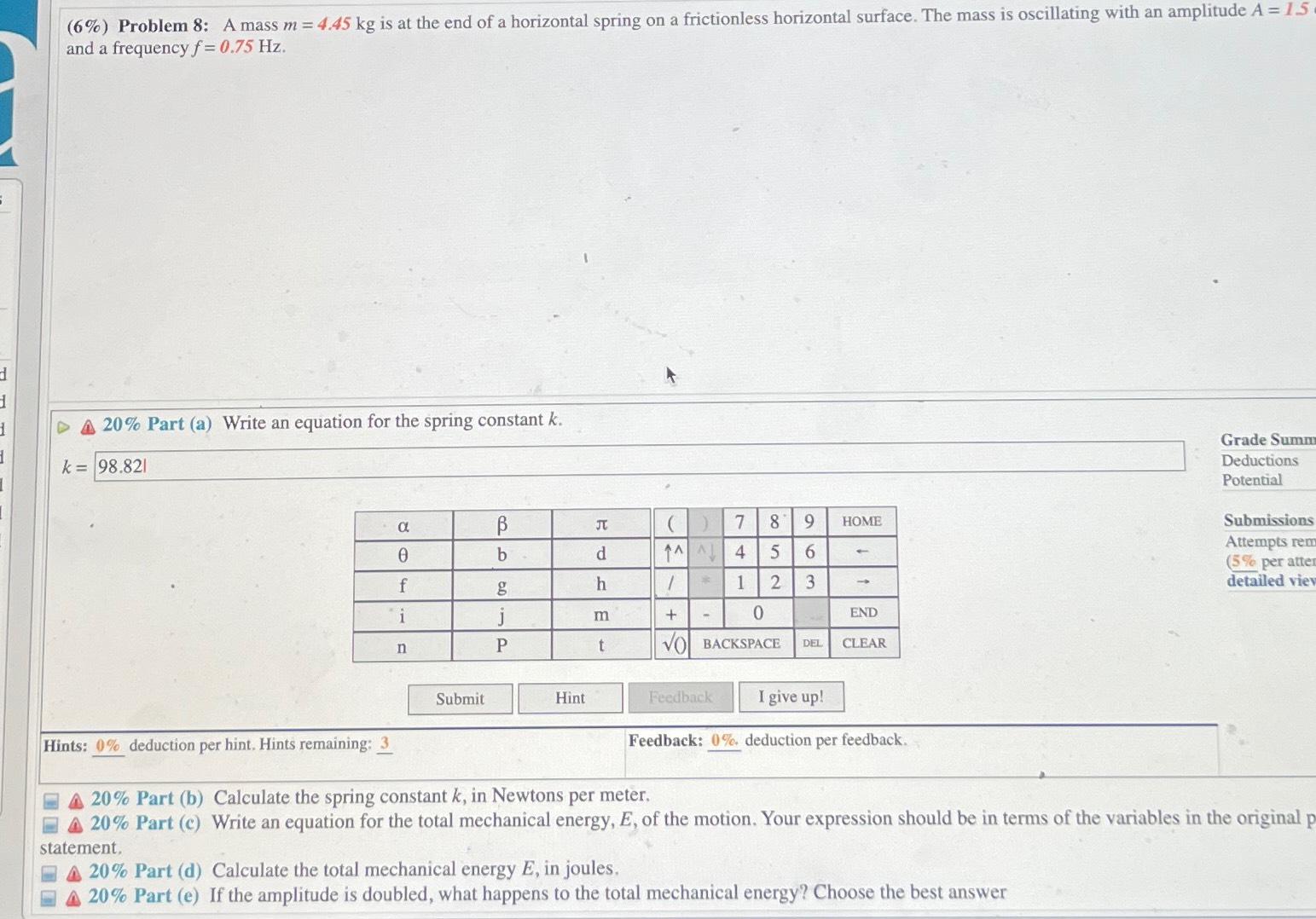 Solved (6%) ﻿Problem 8: A mass m=4.45kg ﻿is at the end of a | Chegg.com