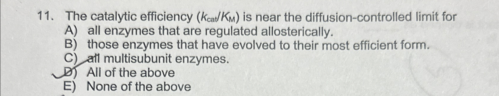 Solved The catalytic efficiency (Kcat KM) ﻿is near the | Chegg.com