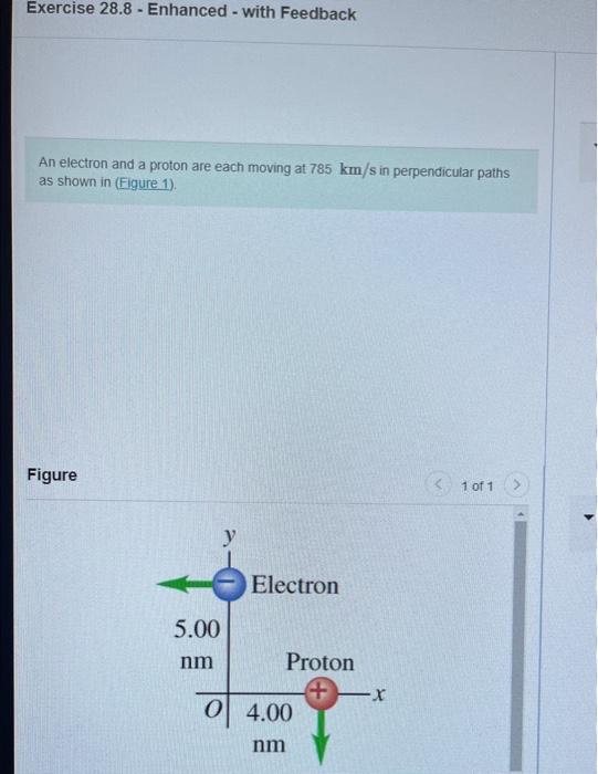 Solved An electron and a proton are each moving at 785 km/s | Chegg.com