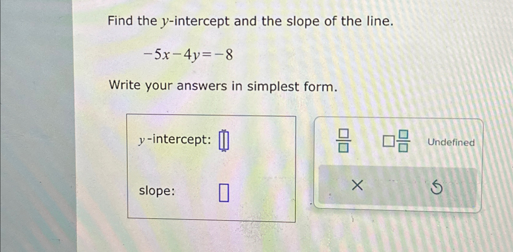 Solved Find the y-intercept and the slope of the | Chegg.com