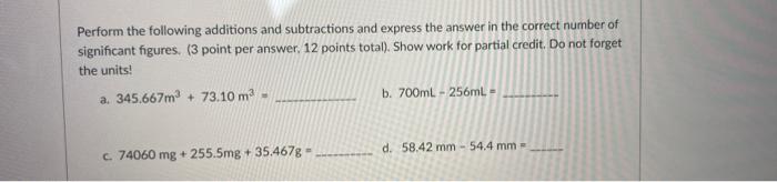 Solved Perform the following additions and subtractions and | Chegg.com