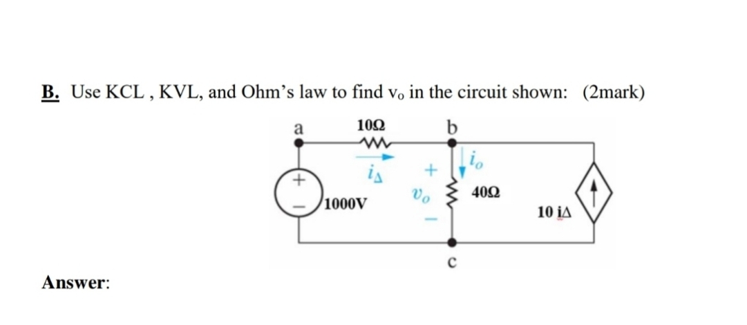 Solved B. ﻿Use KCL , ﻿KVL, ﻿and Ohm's law to find v0 ﻿in the | Chegg.com