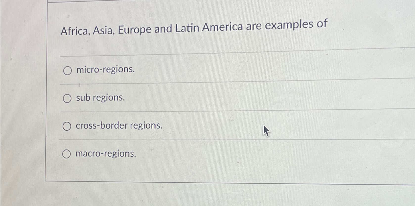 Solved Africa, Asia, Europe and Latin America are examples | Chegg.com