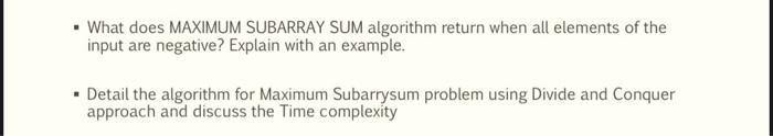 Solved What Does Maximum Subarray Sum Algorithm Return