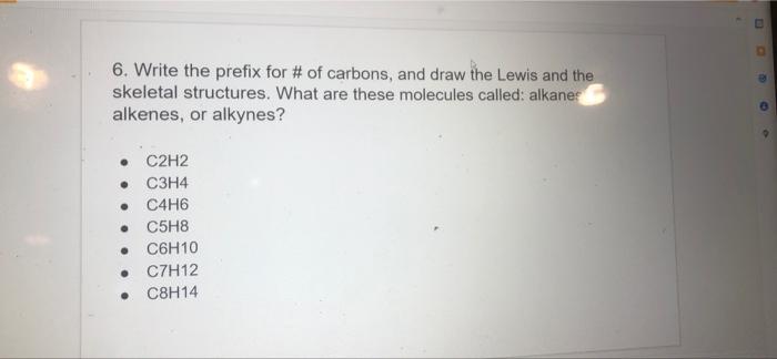 Solved 6. Write the prefix for # of carbons, and draw the | Chegg.com