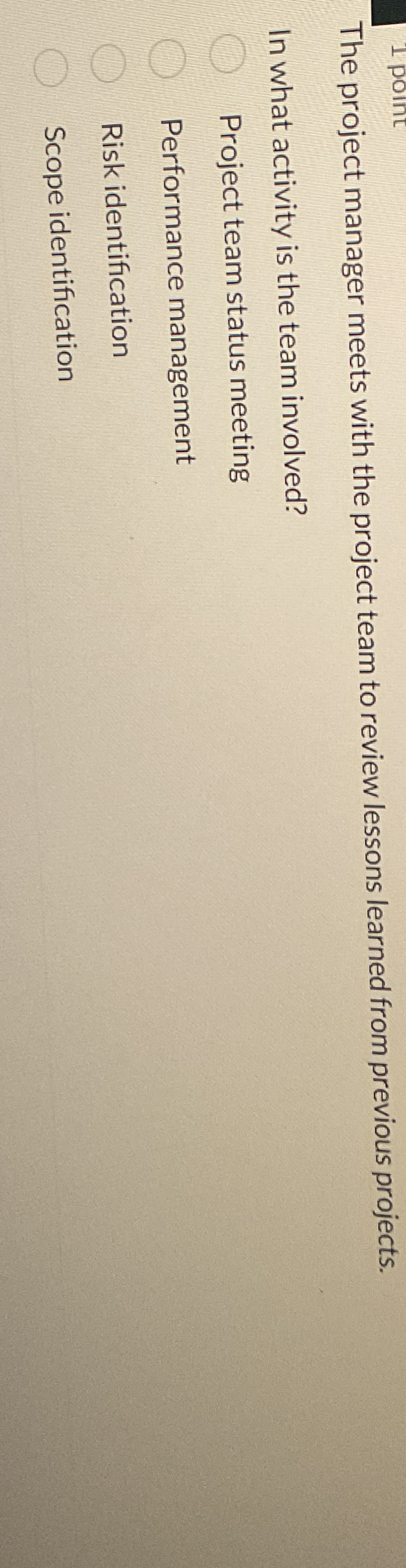 Solved The project manager meets with the project team to | Chegg.com