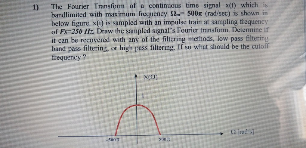 Solved The Fourier Transform of a continuous time signal | Chegg.com