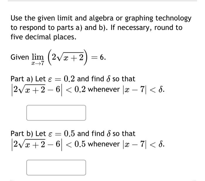 Solved Use the given limit and algebra or graphing | Chegg.com