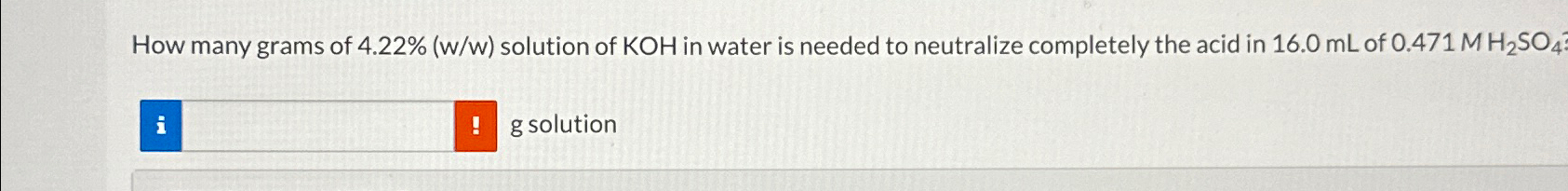 Solved How many grams of 4.22%(ww) ﻿solution of KOH in water | Chegg.com