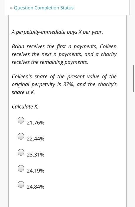 Solved Question Completion Status: A perpetuity-immediate | Chegg.com