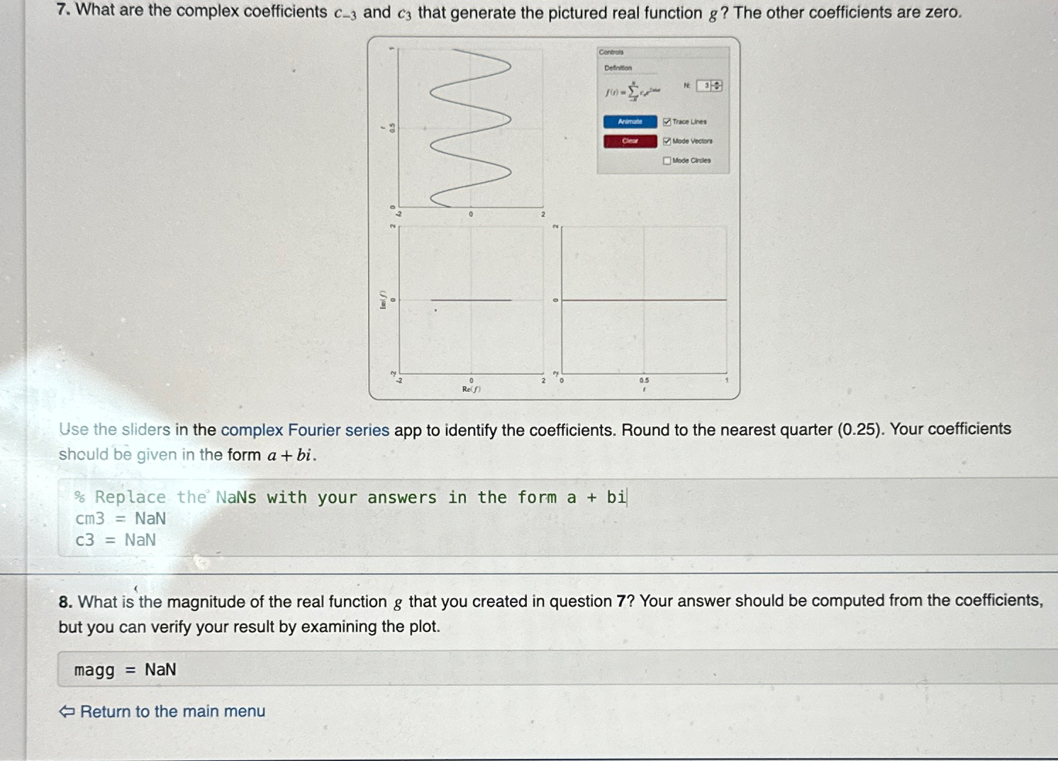 Solved What are the complex coefficients c-3 ﻿and c3 ﻿that | Chegg.com
