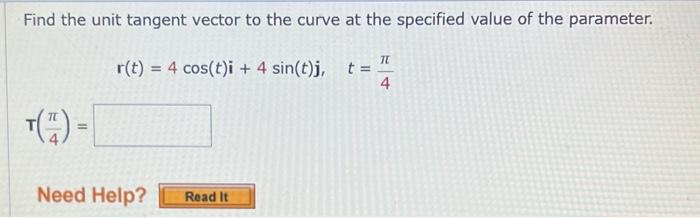 Solved Find the unit tangent vector to the curve at the | Chegg.com
