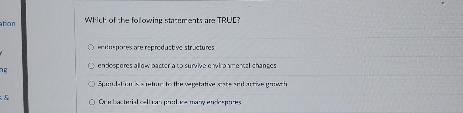 Solved Which of the following statements are TRUE?endospores | Chegg.com