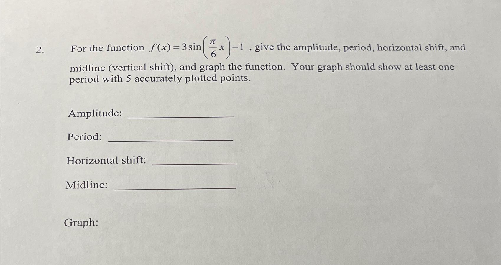 Solved For the function f(x)=3sin(π6x)-1, ﻿give the | Chegg.com