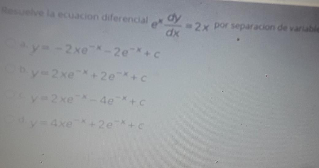 Solved Resuelve la ecuacion diferencial e* dx y = - | Chegg.com