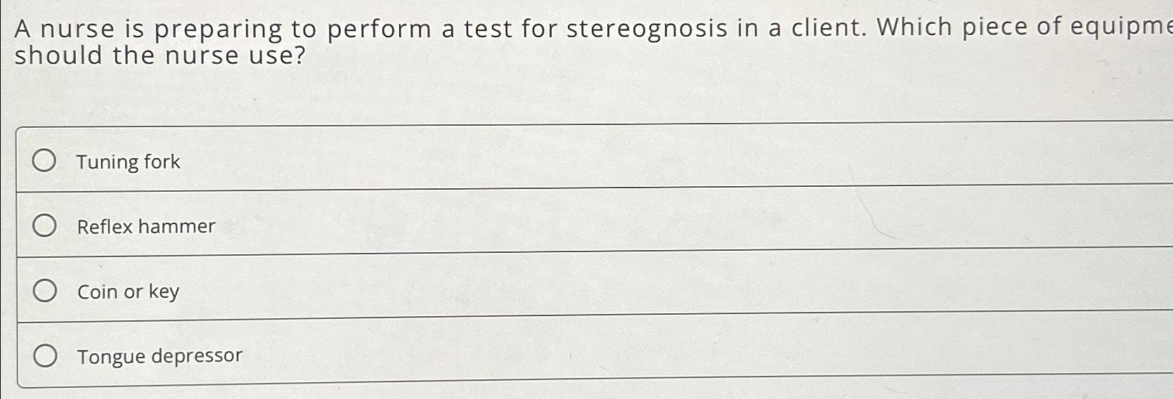 Solved A nurse is preparing to perform a test for | Chegg.com