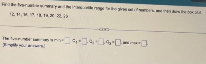 Solved Find the five-number summary and the interquartile | Chegg.com