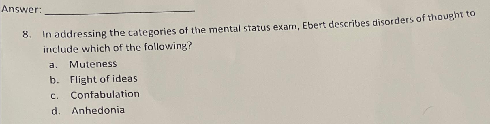 Solved 8. ﻿In addressing the categories of the mental status | Chegg.com