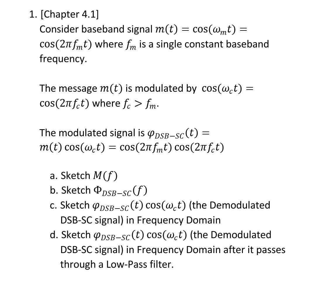 Solved = = 1. [Chapter 4.1] Consider baseband signal m(t) | Chegg.com