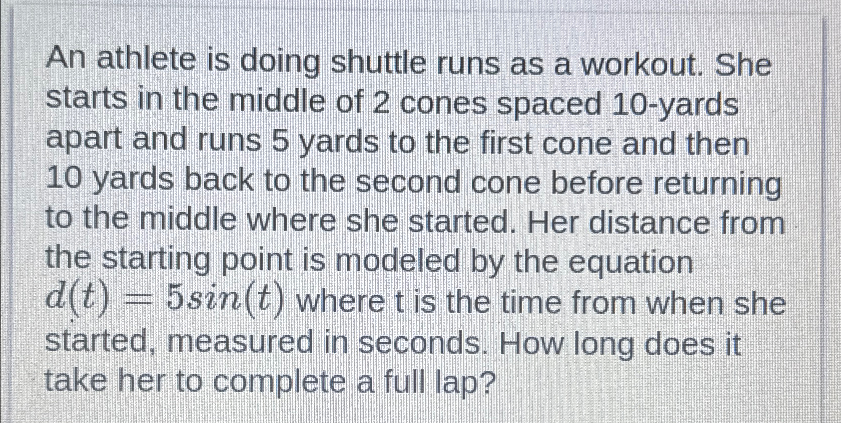 Solved An athlete is doing shuttle runs as a workout. She | Chegg.com