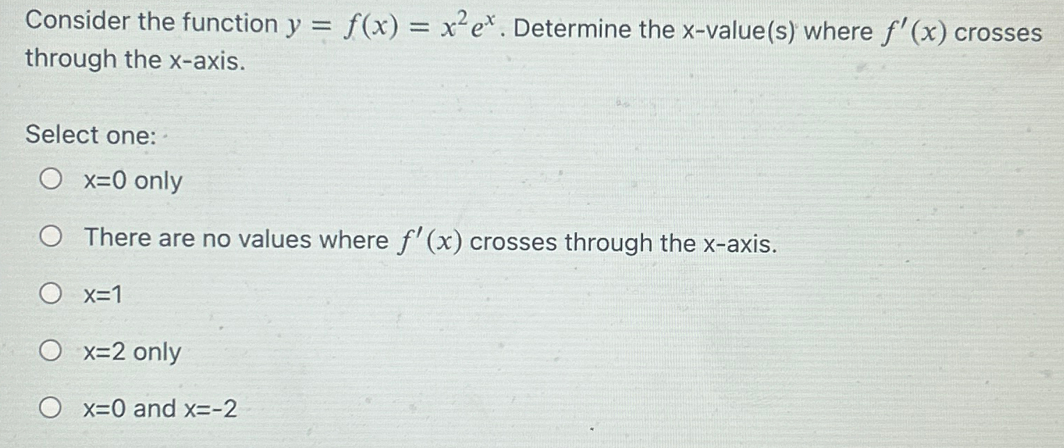 Solved Consider the function y=f(x)=x2ex. ﻿Determine the | Chegg.com