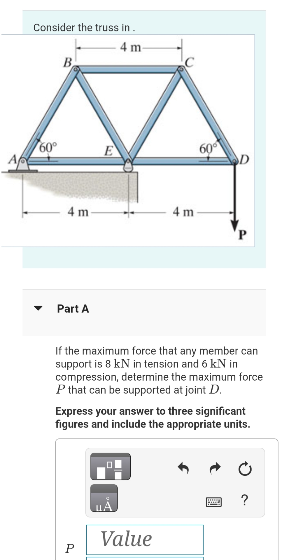 Solved Consider the truss in .Part AIf the maximum force | Chegg.com