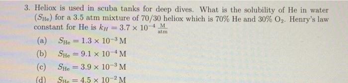 Solved 3. Heliox is used in scuba tanks for deep dives. What | Chegg.com