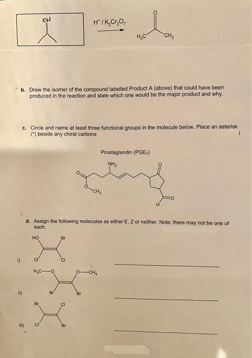 Solved H+/K2Cr2O7 b. Draw the isomer of the compound | Chegg.com