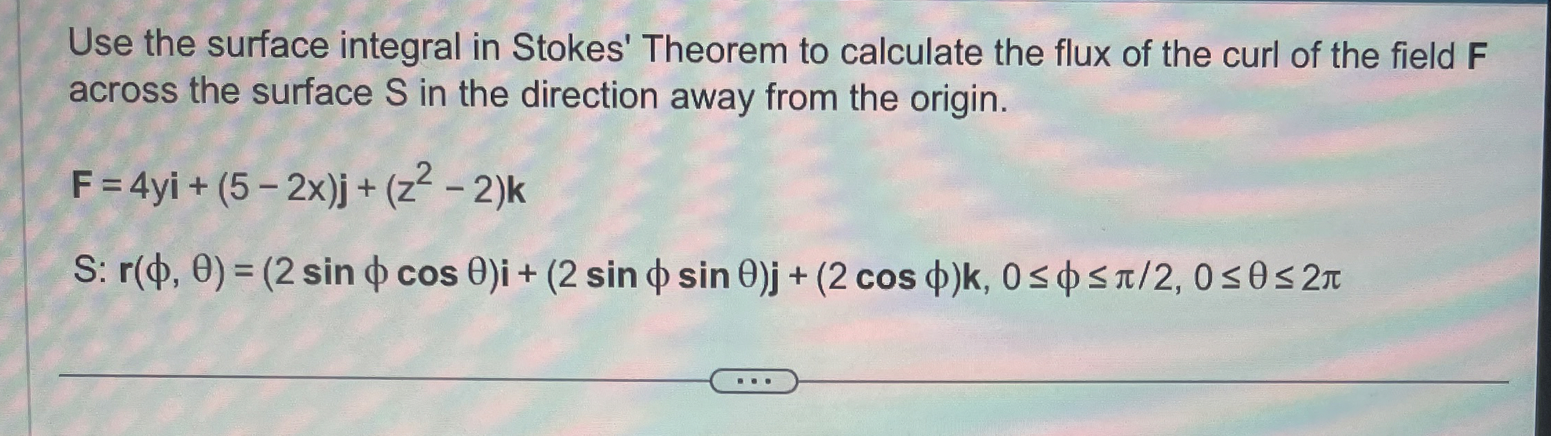 Solved Use the surface integral in Stokes' Theorem to | Chegg.com