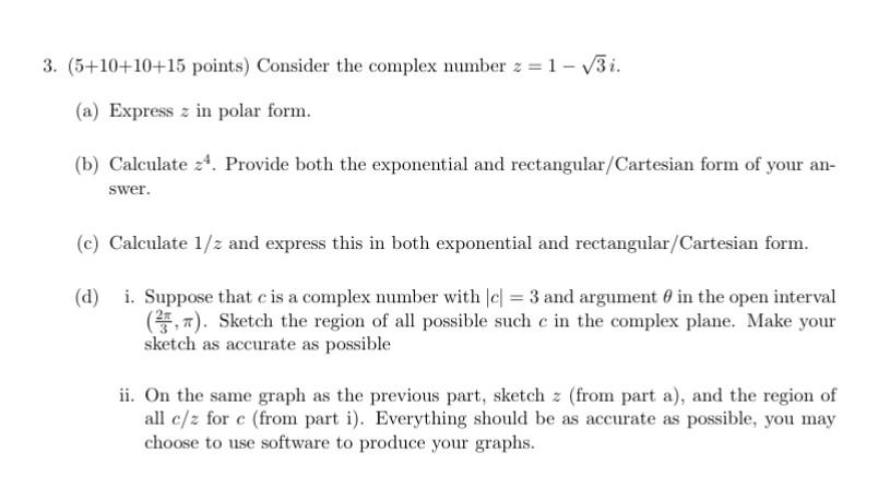 Solved 3. (5+10+10+15 points) Consider the complex number | Chegg.com