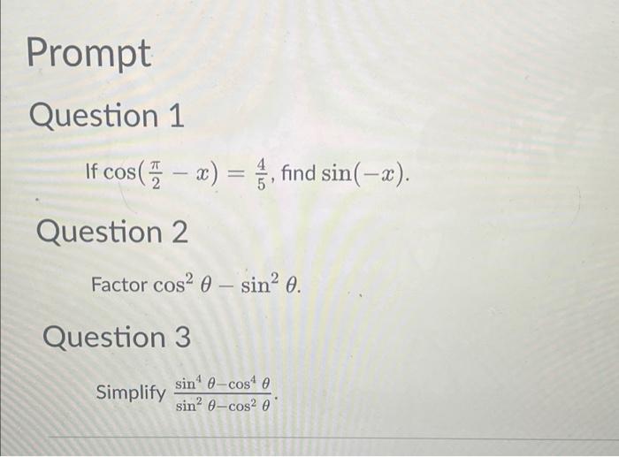 Solved If cos(2π−x)=54, find estion 2 Factor cos2θ−sin2θ | Chegg.com Solved If cos(2π−x)=54, find estion 2 Factor cos2θ−sin2θ | Chegg.com