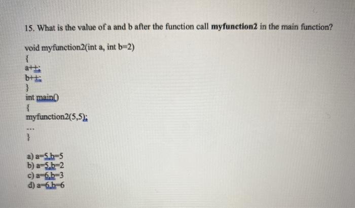 Solved 14. What is the value of a and b after the function | Chegg.com