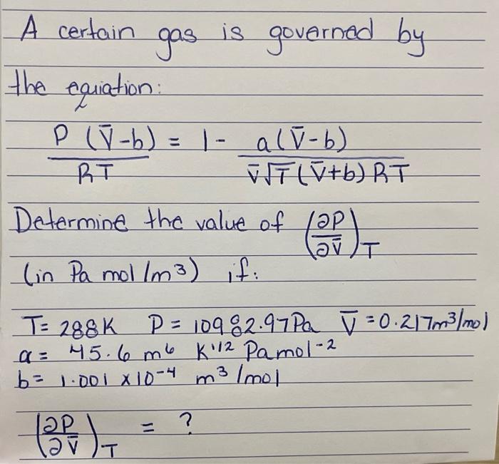 Solved A certain gas is governed by the equation: | Chegg.com