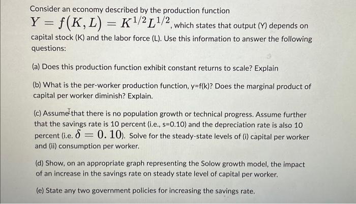 Solved Consider an economy described by the production | Chegg.com