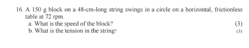 Solved 16. A 150 g block on a 48-cm-long string swings in a | Chegg.com