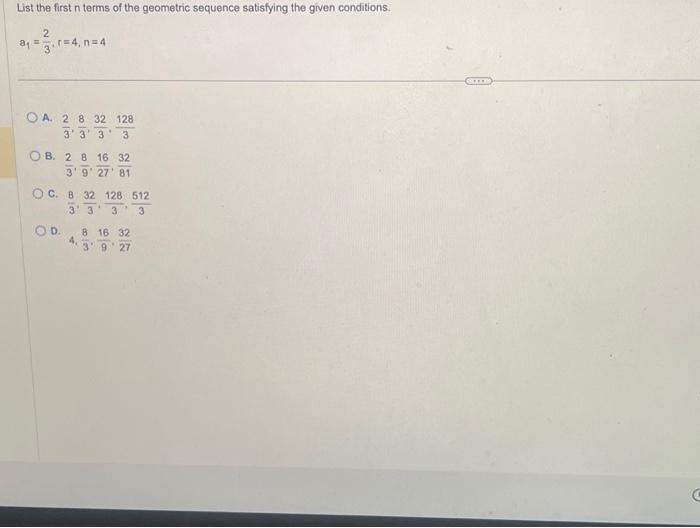 Solved List the first n terms of the geometric sequence | Chegg.com