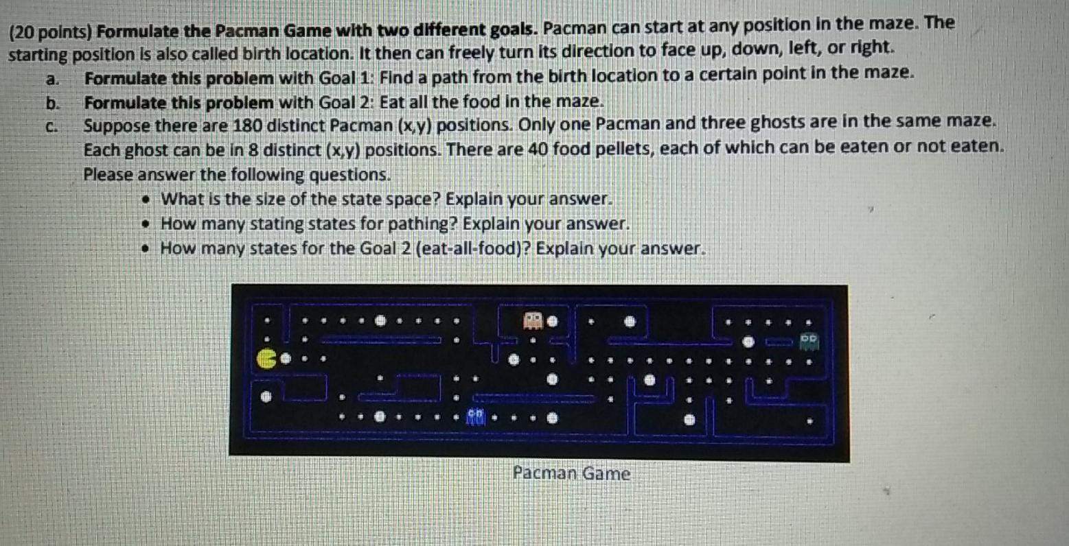 Solved a. (20 points) Formulate the Pacman Game with two | Chegg.com