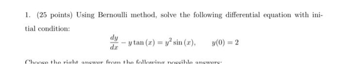 Solved 1. (25 points) Using Bernoulli method, solve the | Chegg.com