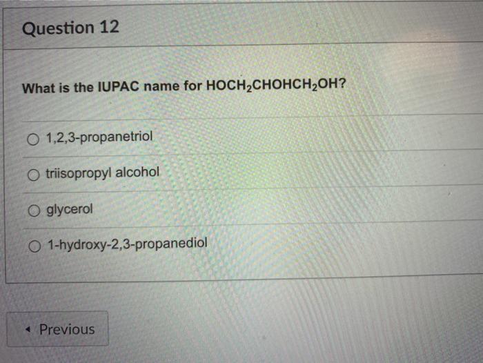 Solved Question 12 What is the IUPAC name for | Chegg.com