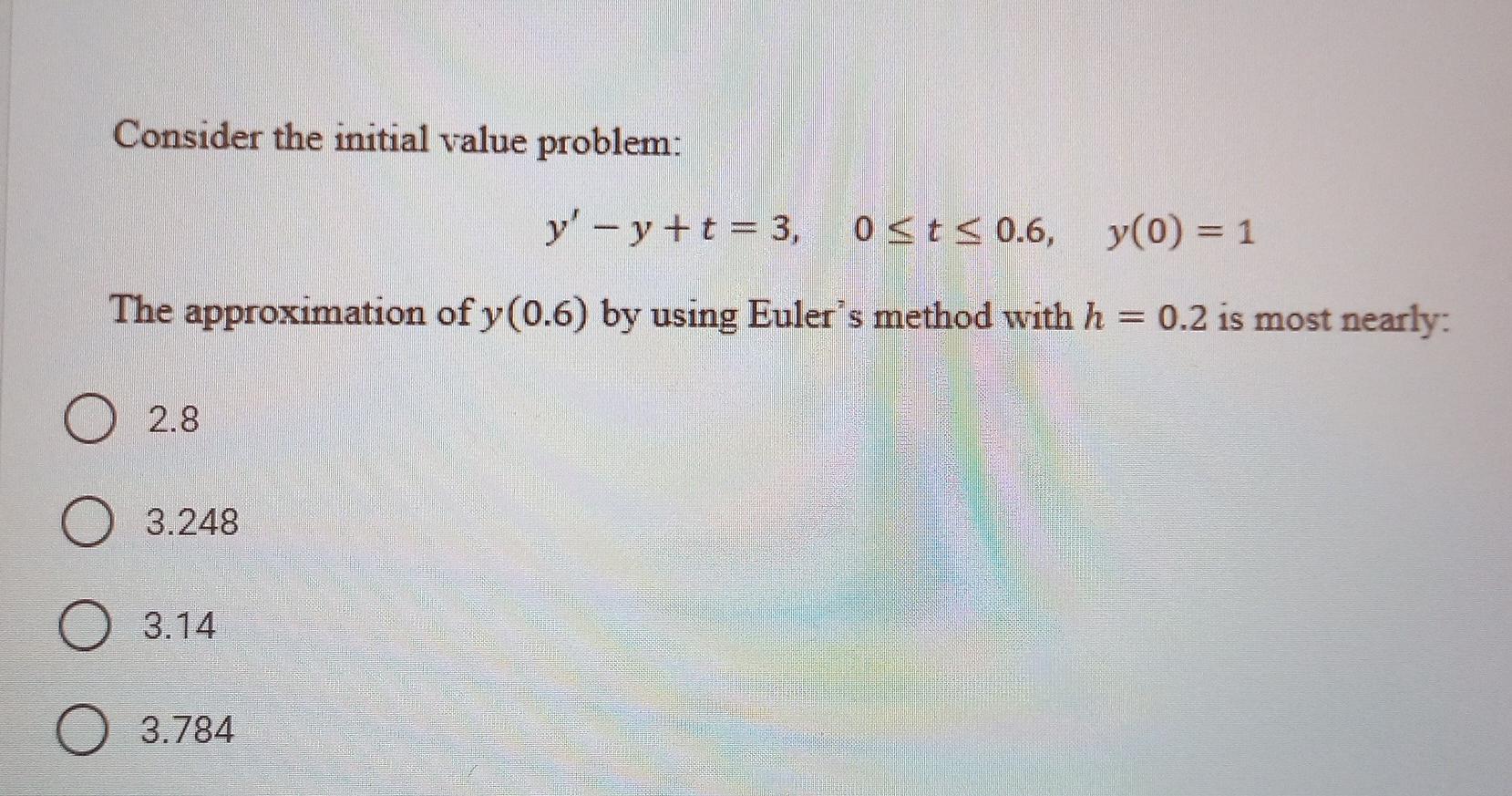 Solved Consider the initial value problem: y'-y + t = 3, Ost | Chegg.com
