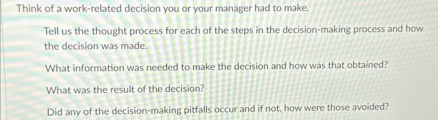 Solved Think of a work-related decision you or your manager | Chegg.com