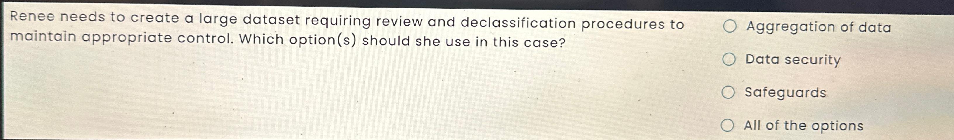 Solved Renee needs to create a large dataset requiring | Chegg.com