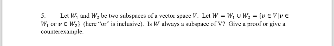 Solved Let W1 ﻿and W2 ﻿be two subspaces of a vector space V. | Chegg.com